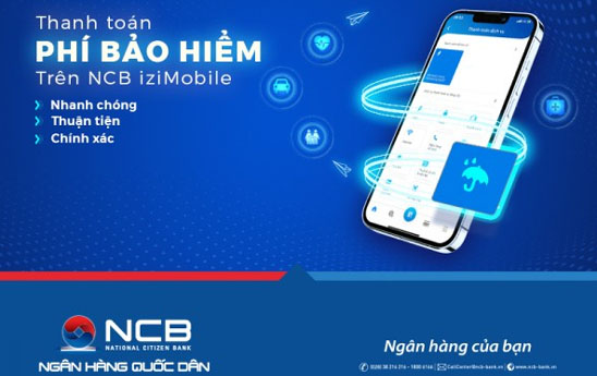 NCB thanh toán phí bảo hiểm trực tuyến trên ứng dụng NCB iziMobile